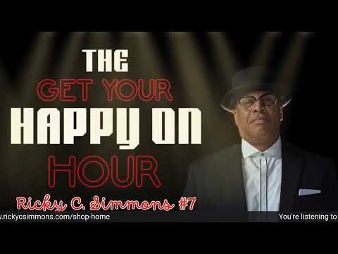 "The Get Your Happy On Hour" with Ricky C. Simmons (6/22)