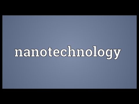 Nanotechnology Meaning