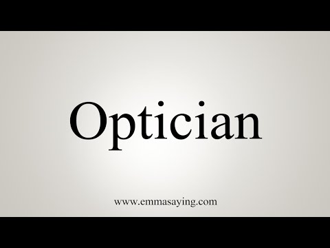 How To Say Optician