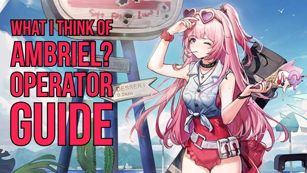 What i think of Ambriel? Operator Guide