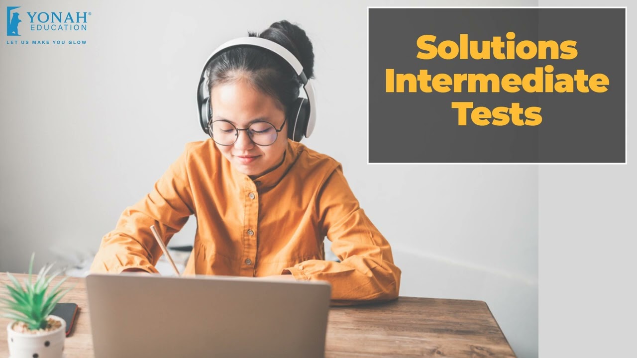 Solutions Intermediate Tests 4