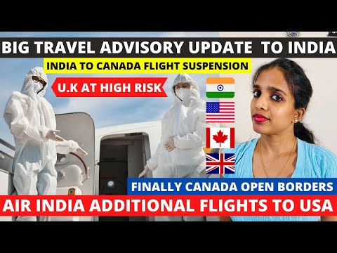 U.S Update Travel Advisory for India & UK | India to Canada Flight Suspension| AirIndia Adds Flights