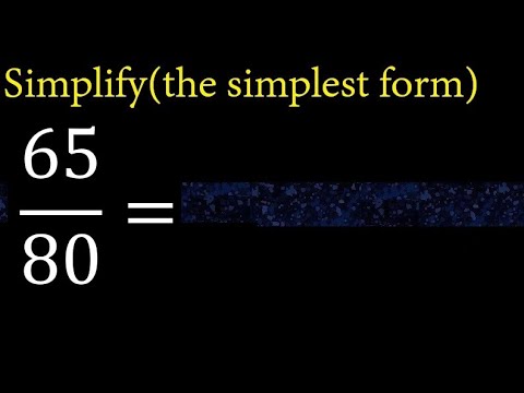 Simplify 65/80 and reduce to the simplest form