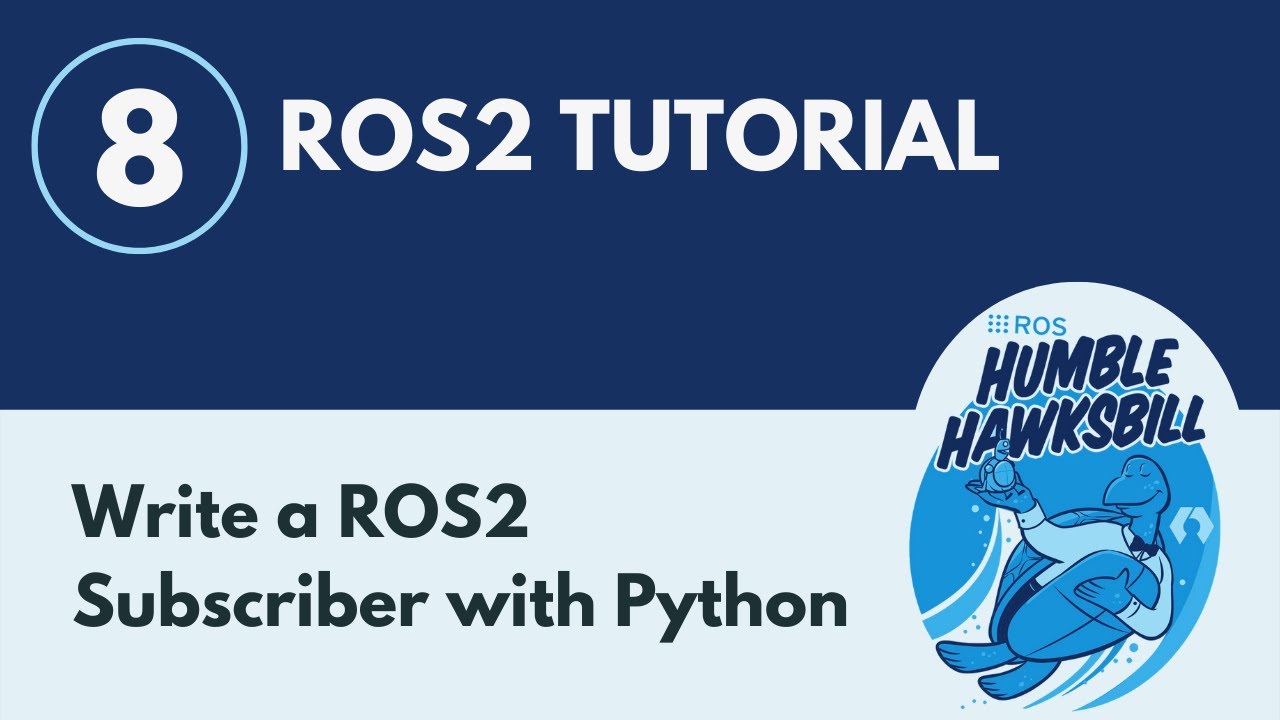 Write a ROS2 Subscriber with Python - ROS2 Tutorial 8