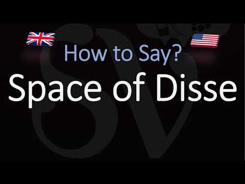 How to Pronounce Space of Disse? (CORRECTLY) English Pronunciation