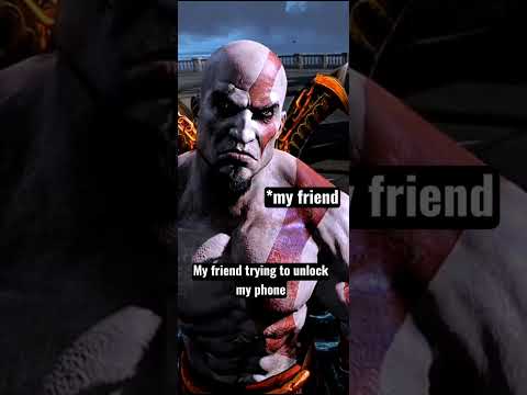 When my friend tries to unlock my phone | kratos meme