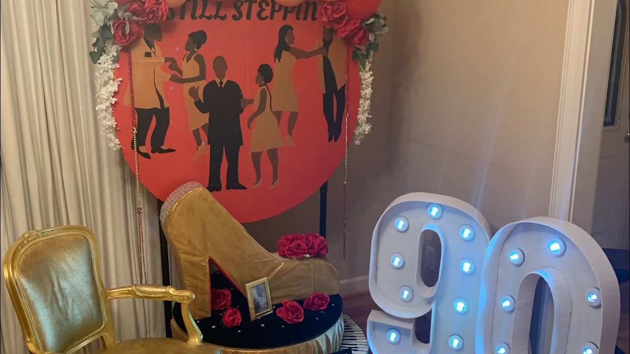 90TH BIRTHDAY BACKDROP DIY:THEME STILL STEPPIN
