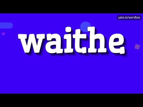 WAITHE - HOW TO PRONOUNCE IT!?