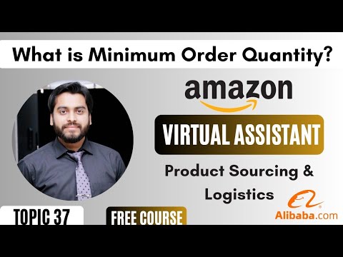 What is MOQ ( Minimum Order Quantity ) | Product Sourcing & Logistics | Topic 37 | Amazon VA |