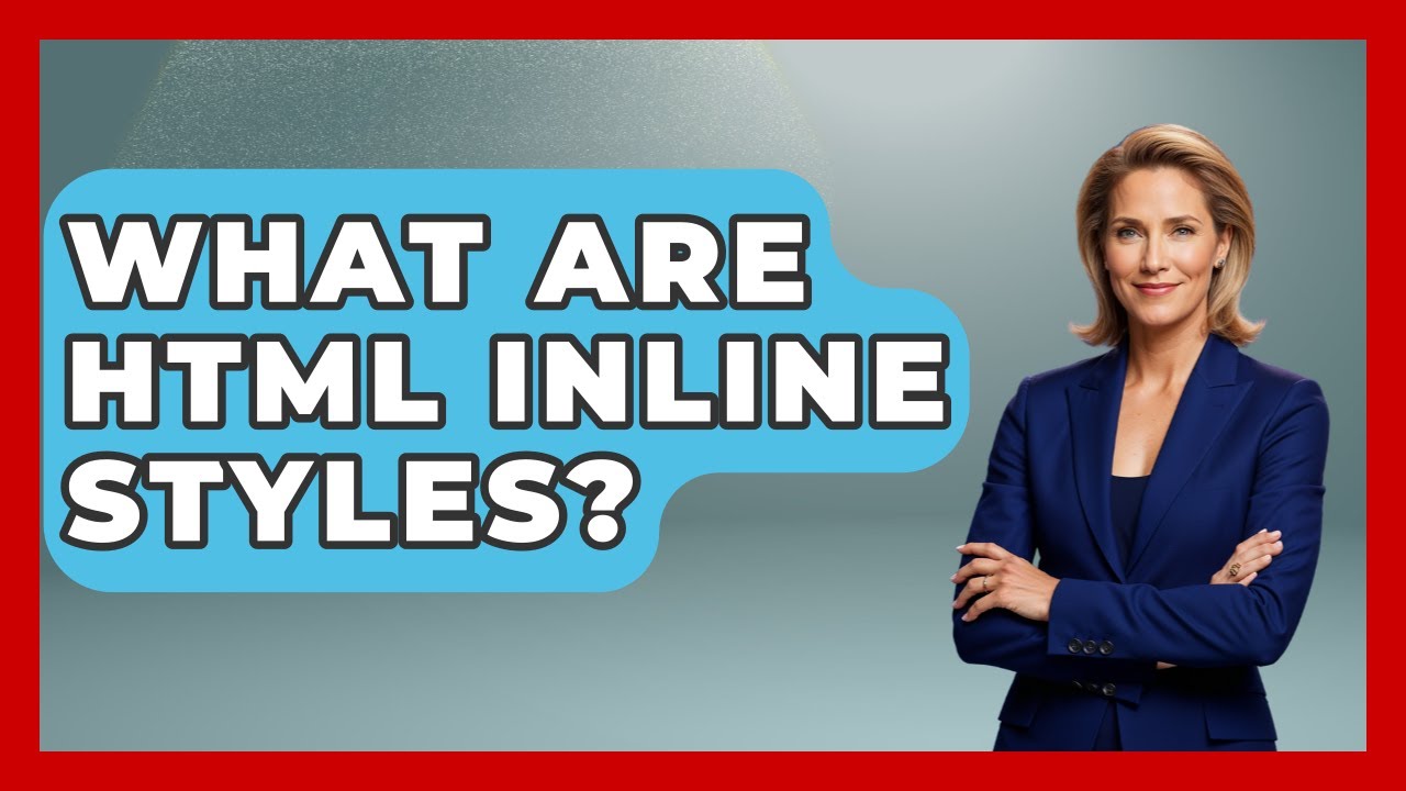 What Are HTML Inline Styles? - Simple HTML Studio