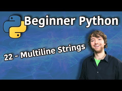 Beginner Python Tutorial 22 - Multiline Strings (Three Double Quotes)