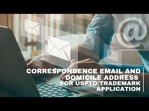 CORRESPONDENCE EMAIL and DOMICILE ADDRESS for USPTO Trademark Application