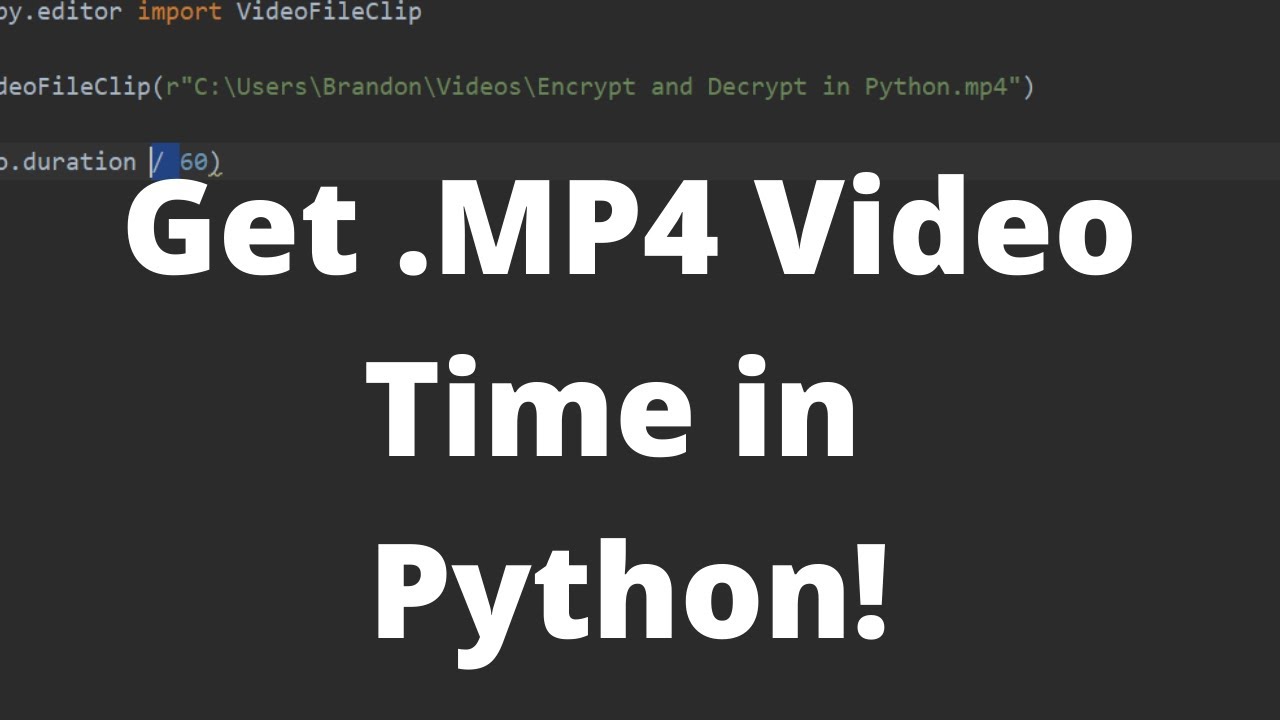 Getting  MP4 Video Duration with Python - Python Tutorial