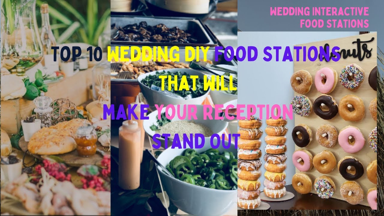 Top 10 Wedding DIY Food Stations That Will Make Your Reception Stand OUT!