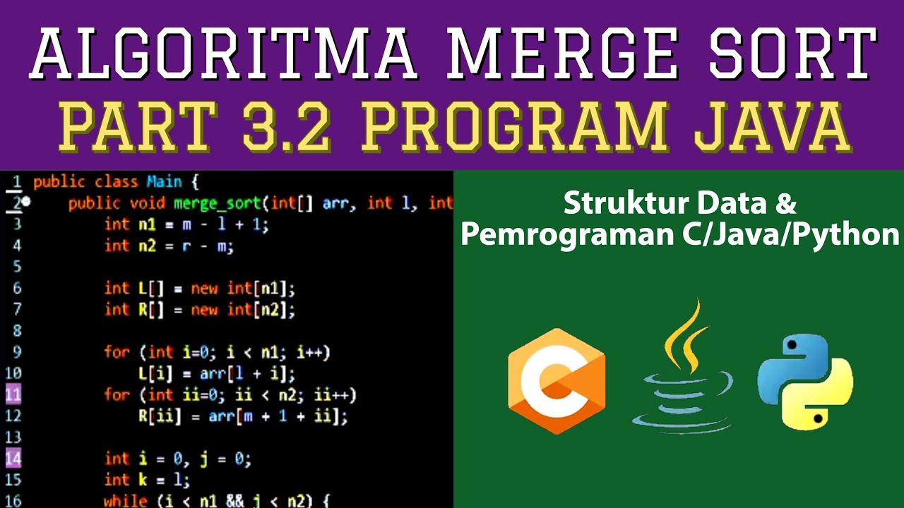 [Part 3.2 Program Java] Merge Sort di Pemrograman C | JAVA | PYTHON - Algoritma Sorting