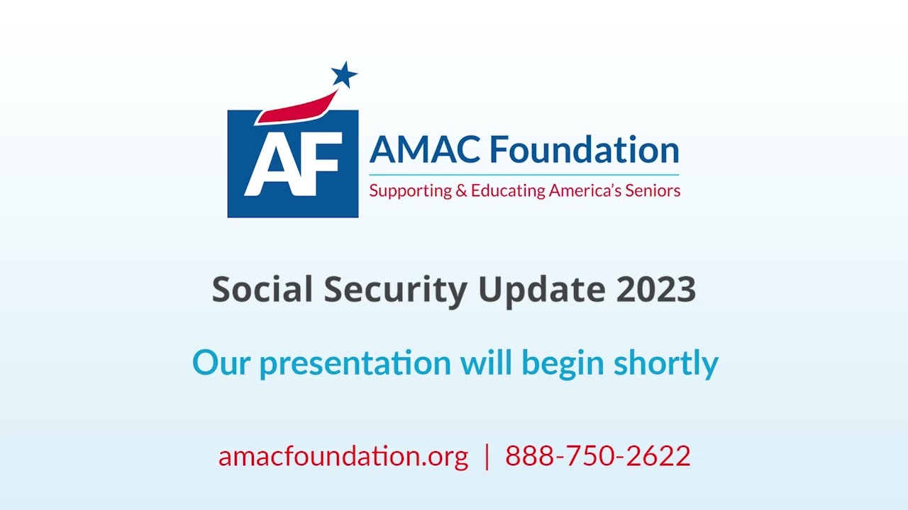 AMAC Foundation - Social Security Update 2023