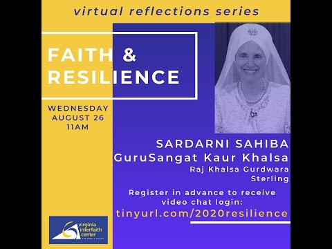 Faith & Resilience Chat 5 - Sardarni Sahiba GuruSangat Kaur Khalsa - August 26, 2020