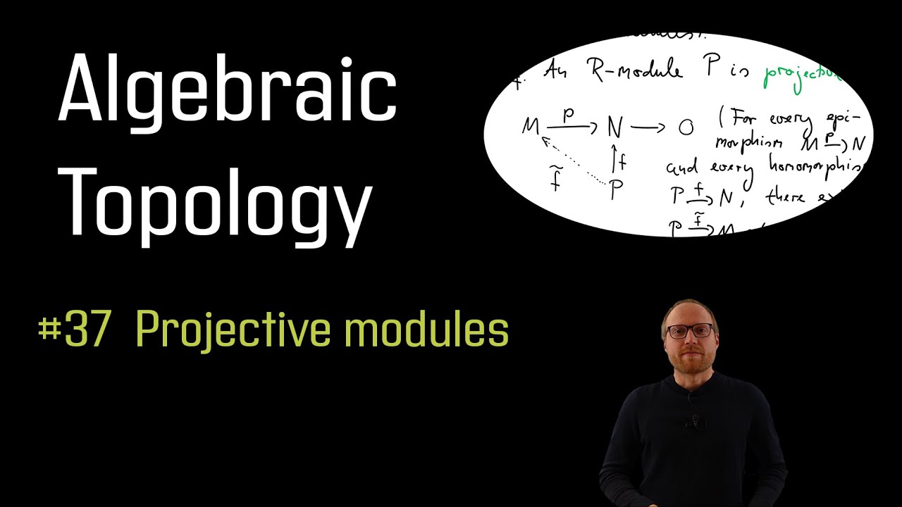 37 Projective modules