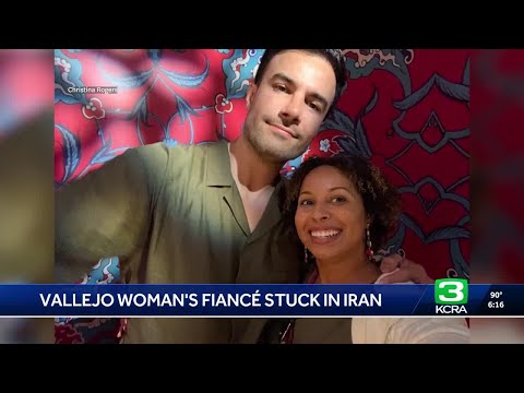 Vallejo woman's fiancé is stuck in Iran during travel ban