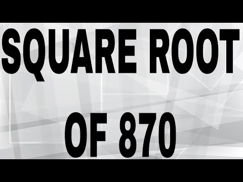 SQUARE ROOT OF 870