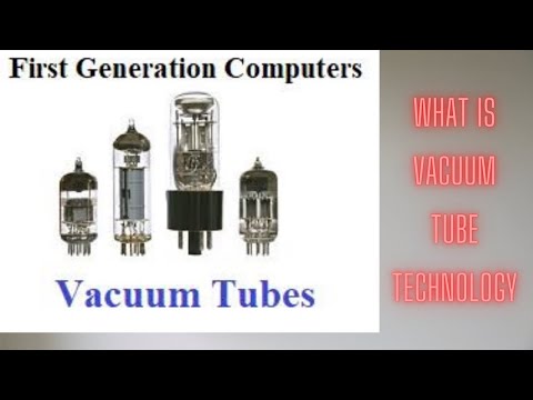 First generation of computer || What is Vacuum tube technology