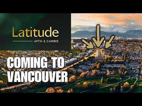 Latitude by Transca | New Cambie Corridor Condos from the High $600Ks (2025 Presale Preview)