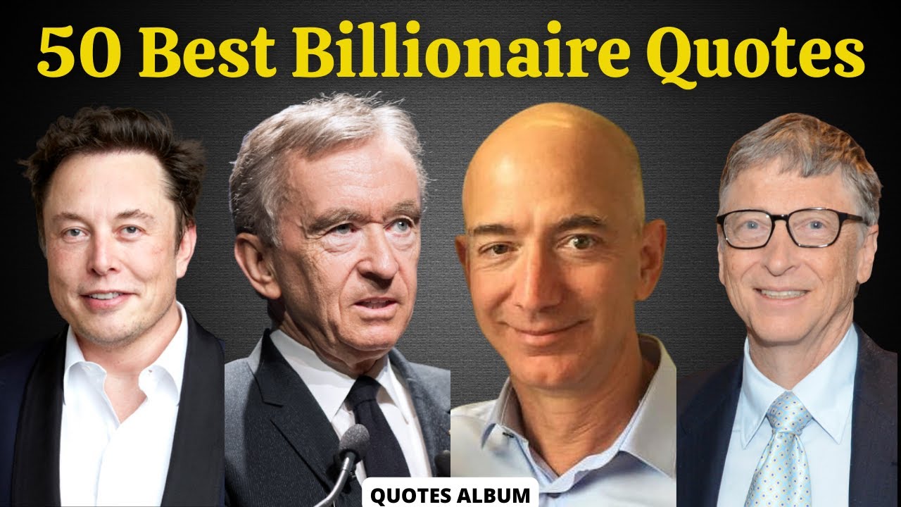 50 Best Millionaires and Billionaires Quotes That'll Will Change Your Life | Millionaire And Mindset