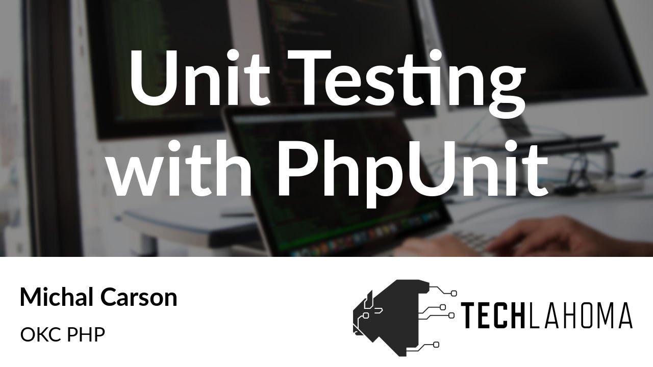 Unit Testing with PhpUnit - Michal Carson: OKC PHP