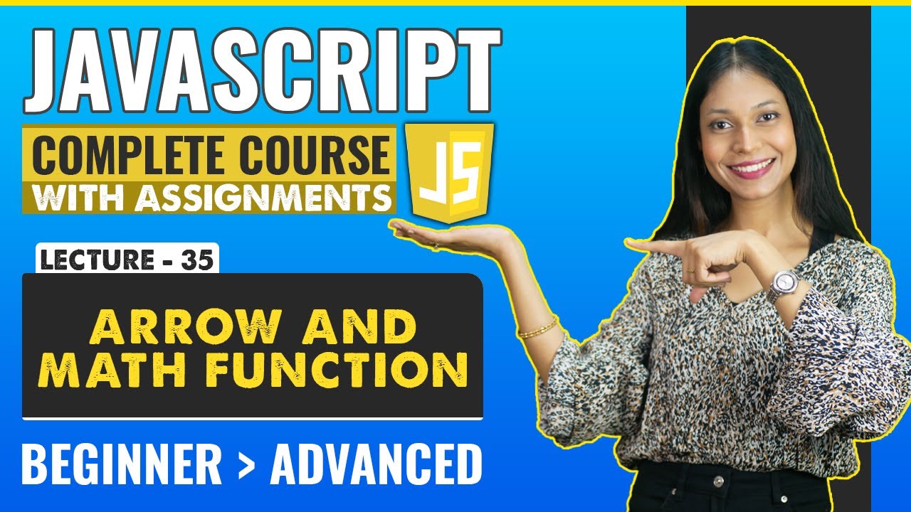 35. Arrow and Math Function | Javascript tutorial for beginners | Javascript full course