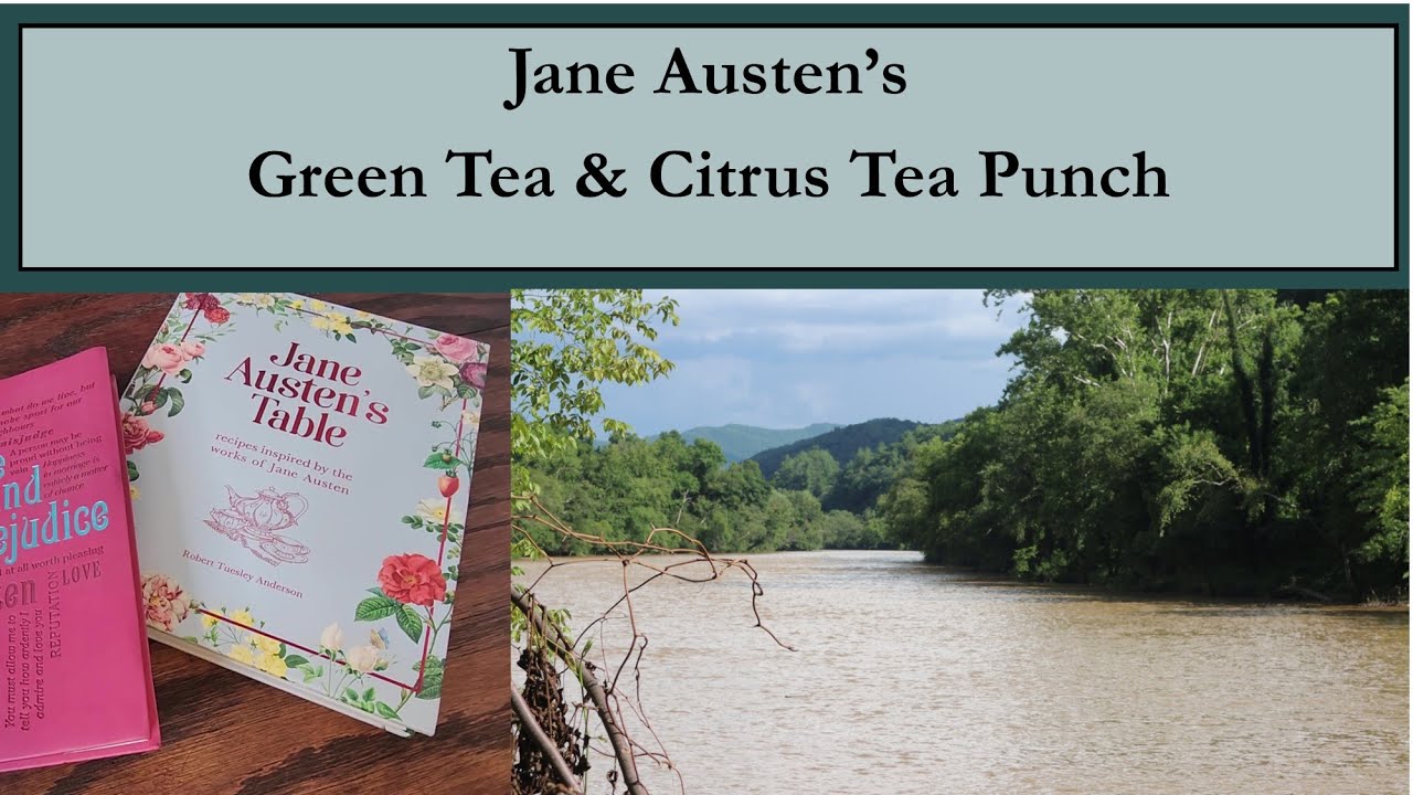 Time for Tea! Jane Austen's Tea Punch (Citrus Green Tea Goodness!)
