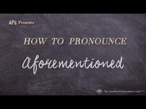 How to Pronounce Aforementioned (Real Life Examples!)