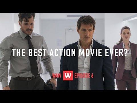 Is Mission Impossible Fallout the best Action Movie of All Time? - WAW Podcast #6