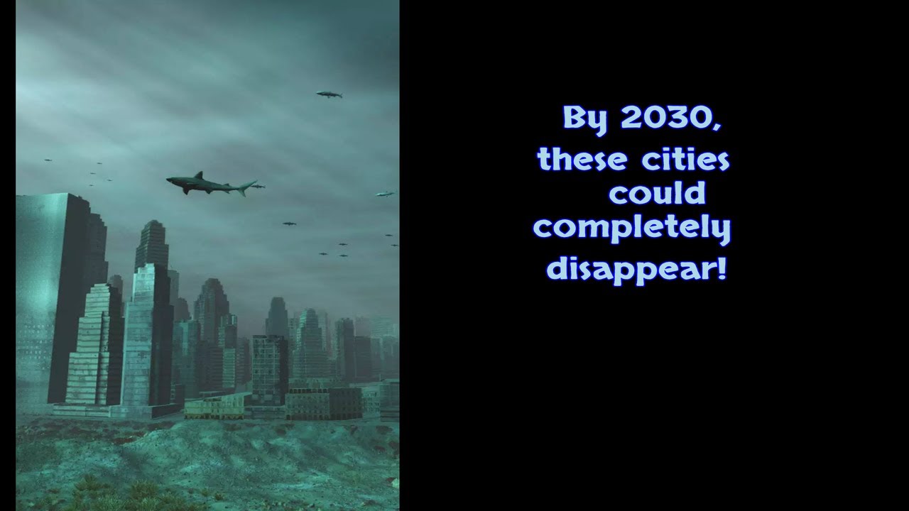 By 2030, these cities could completely disappear!