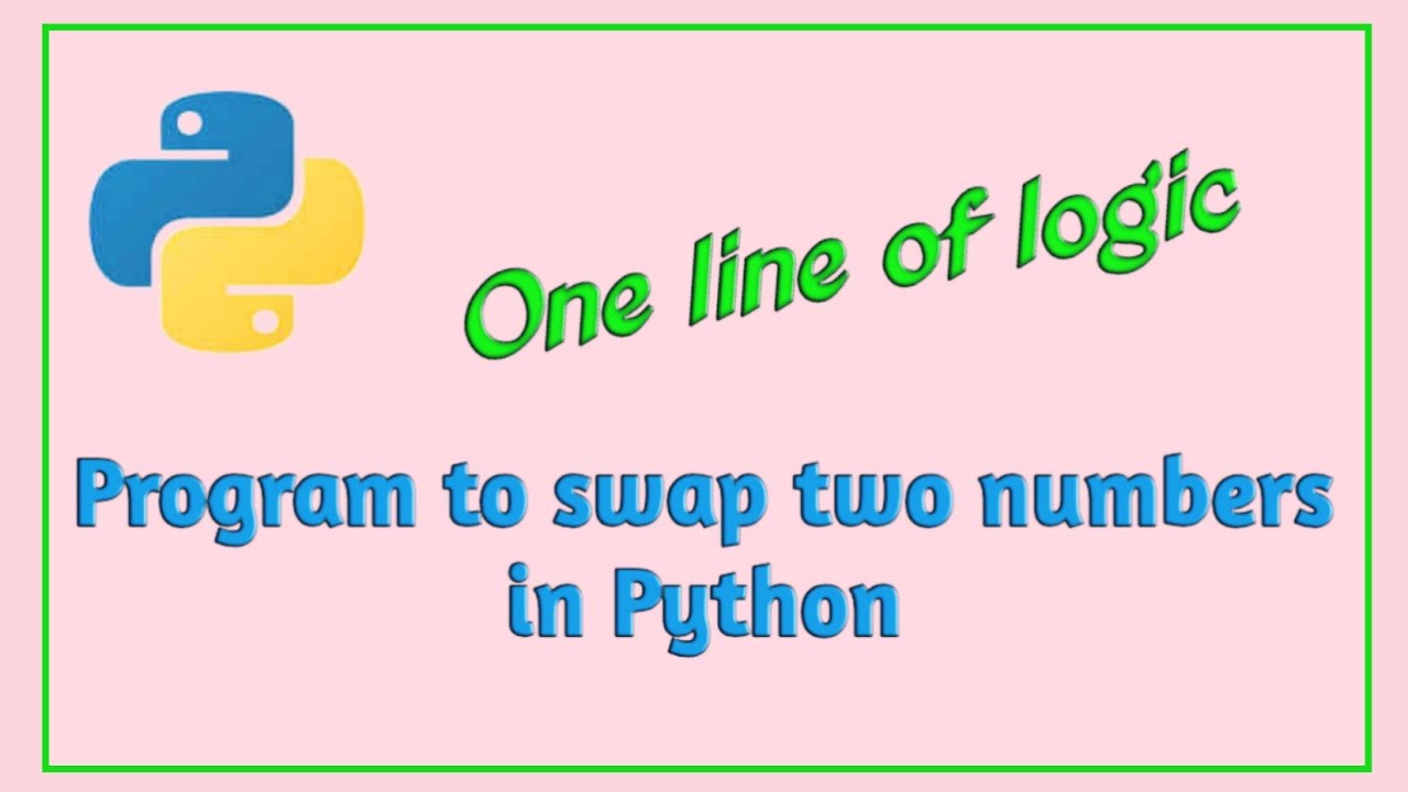 #1 Program to swap two numbers in Python || One line code  || Coding with fun