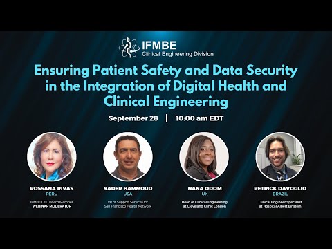 Ensuring Patient Safety and Data Security in the Integration of Digital Health Clinical Engineering.