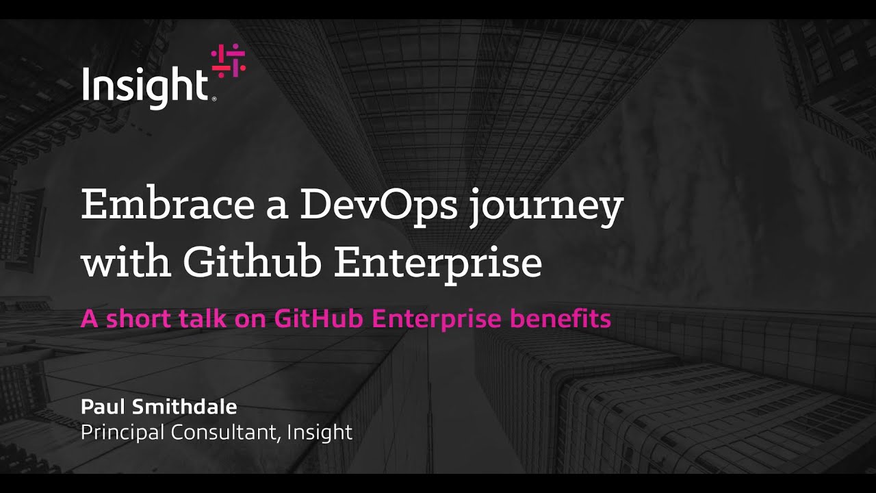 Short Talk: Embrace a DevOps journey with GitHub Enterprise