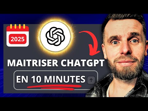 10 minutes pour bien utiliser ChatGPT en 2025 — Tuto Express
