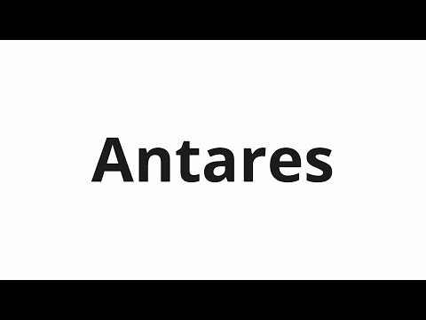How to pronounce Antares