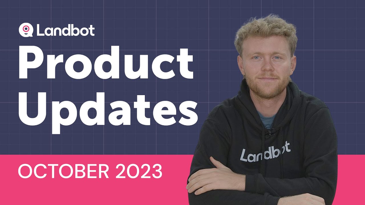 Landbot Updates | October 2023