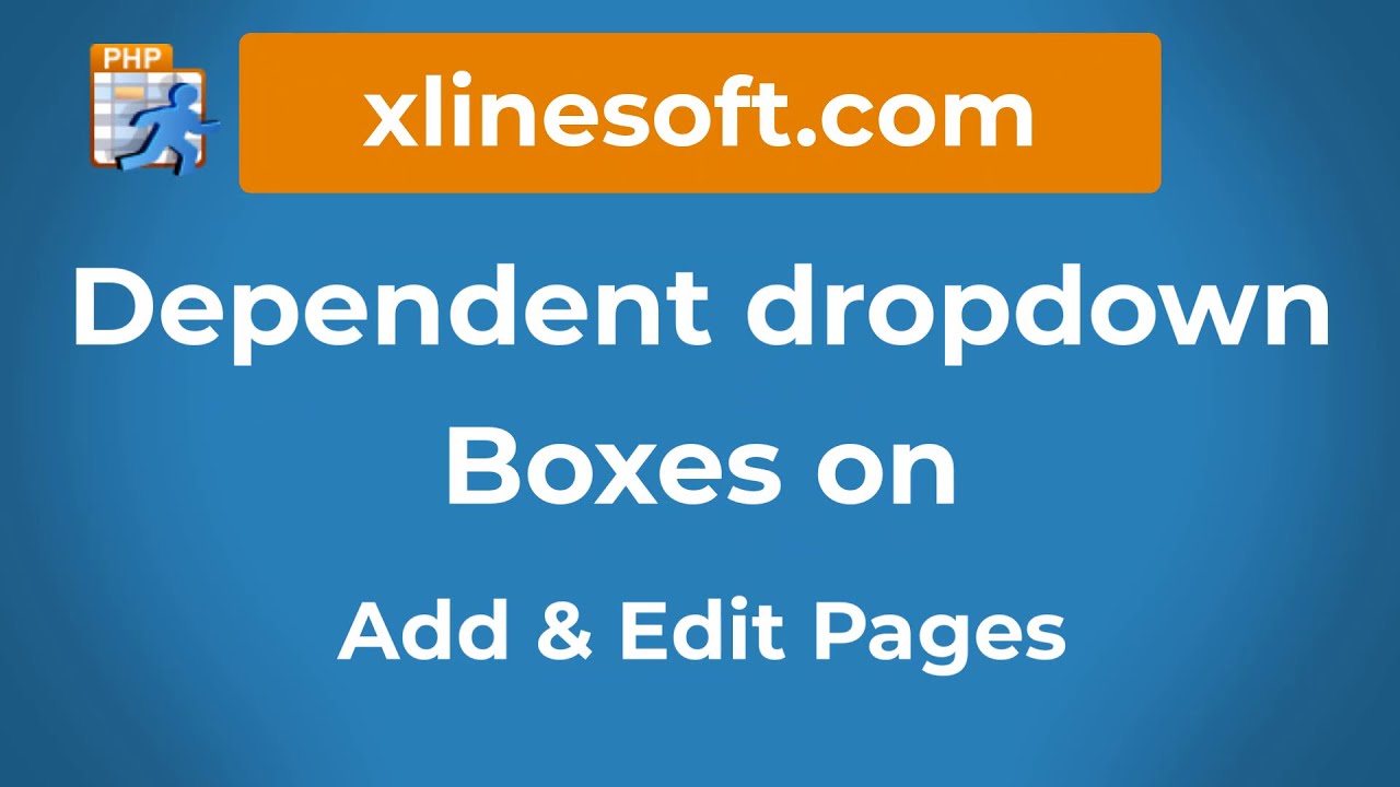 How to setup dependent drop-down boxes on Edit/Add pages
