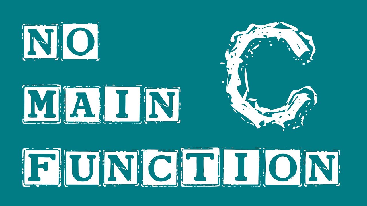 C Programming Exercise - Program Without a main() Function