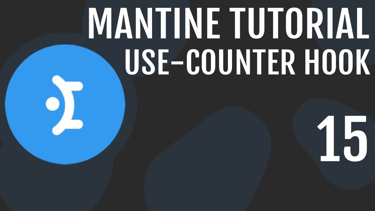useCounter Mantine Hook | Mantine UI Tutorial #15