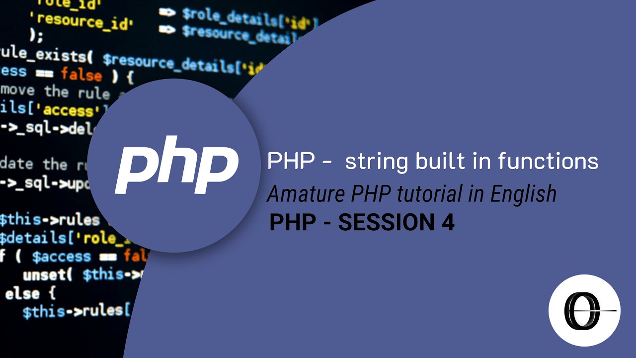 PHP TUTORIAL IN ENGLISH - Session 4 - Strings and built in functions