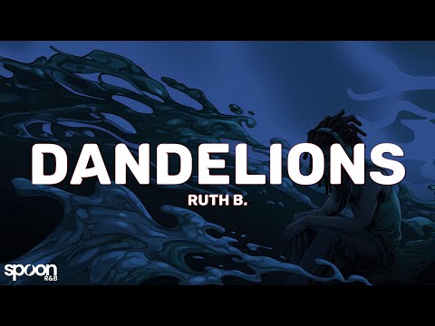 Ruth B. - Dandelions (Lyrics)