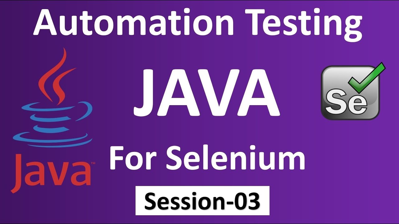 Automation Testing | JAVA | Session-3   #java  #selenium