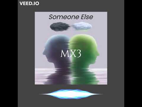 Someone else - MX3