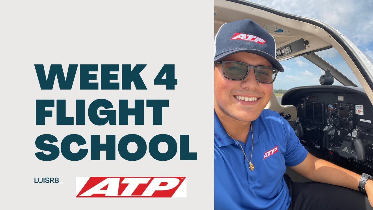 WEEK 4 ATP FLIGHT SCHOOL
