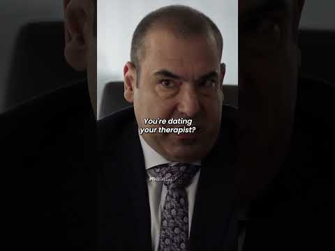 You're dating your therapist? 🙄 | Suits