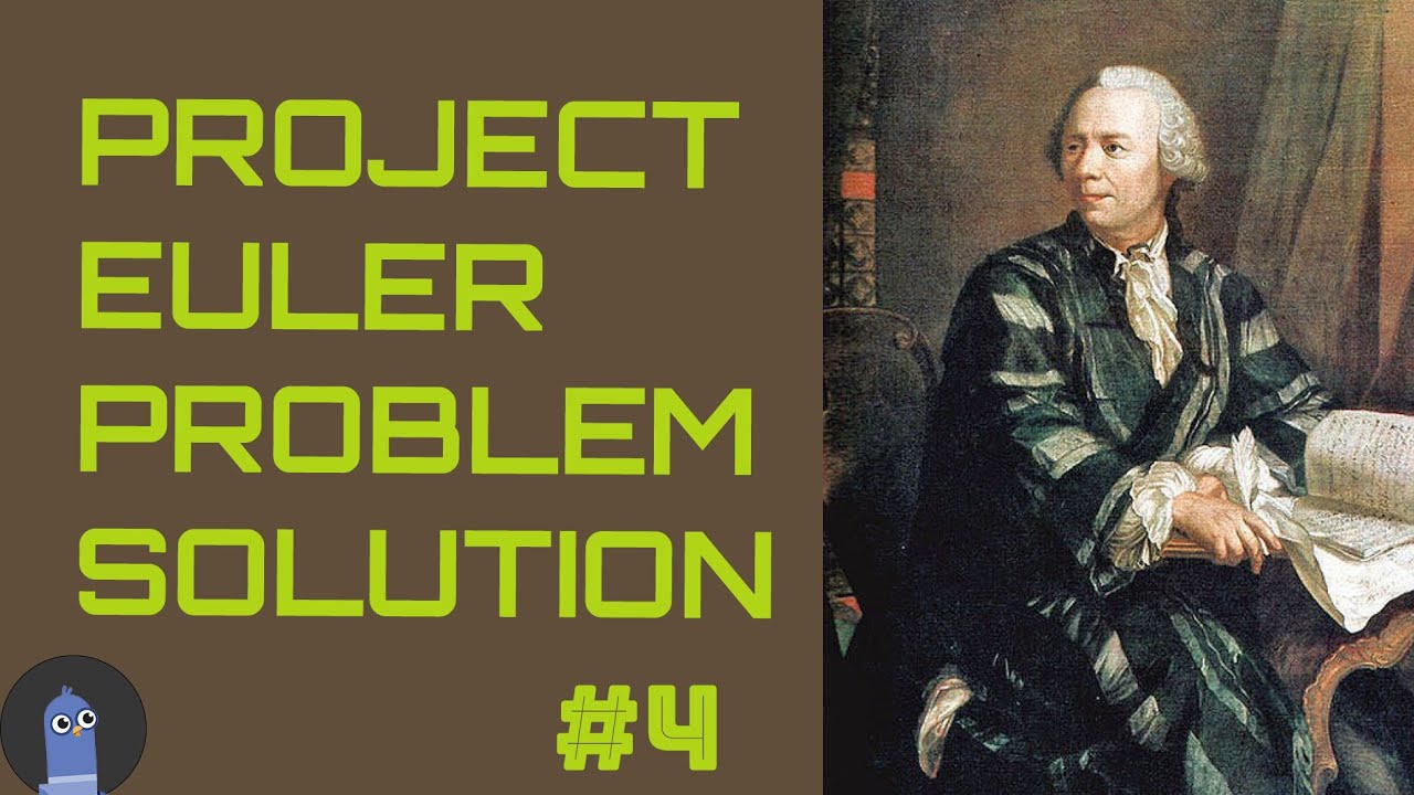 Project Euler Problem 4 Solution With Explanation