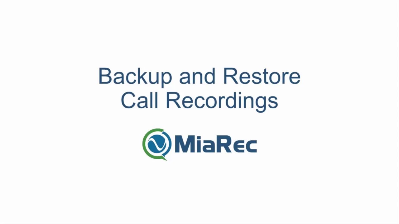 MiaRec Backup & Restore Call Recordings